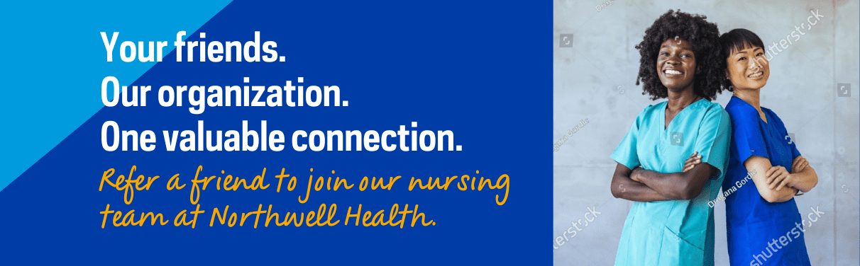 Nursing Referrals (1) - Northwell Careers